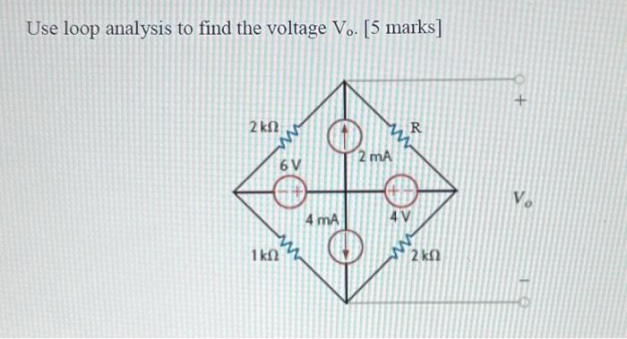 Solved Use loop analysis to find the voltage Vo. [5 marks] | Chegg.com