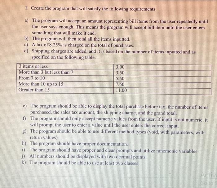 Solved 1. Create the program that will satisfy the following | Chegg.com