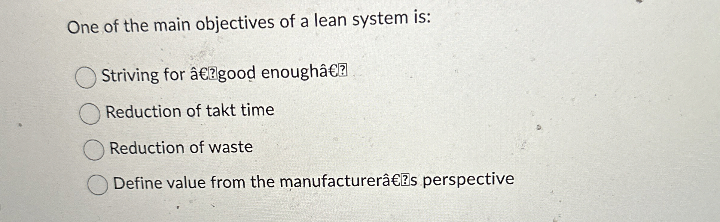 Solved One of the main objectives of a lean system | Chegg.com
