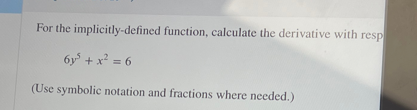Solved For the implicitly-defined function, calculate the | Chegg.com