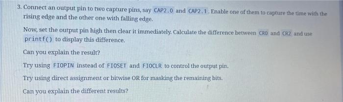 Solved 3. Connect an output pin to two capture pins, say | Chegg.com