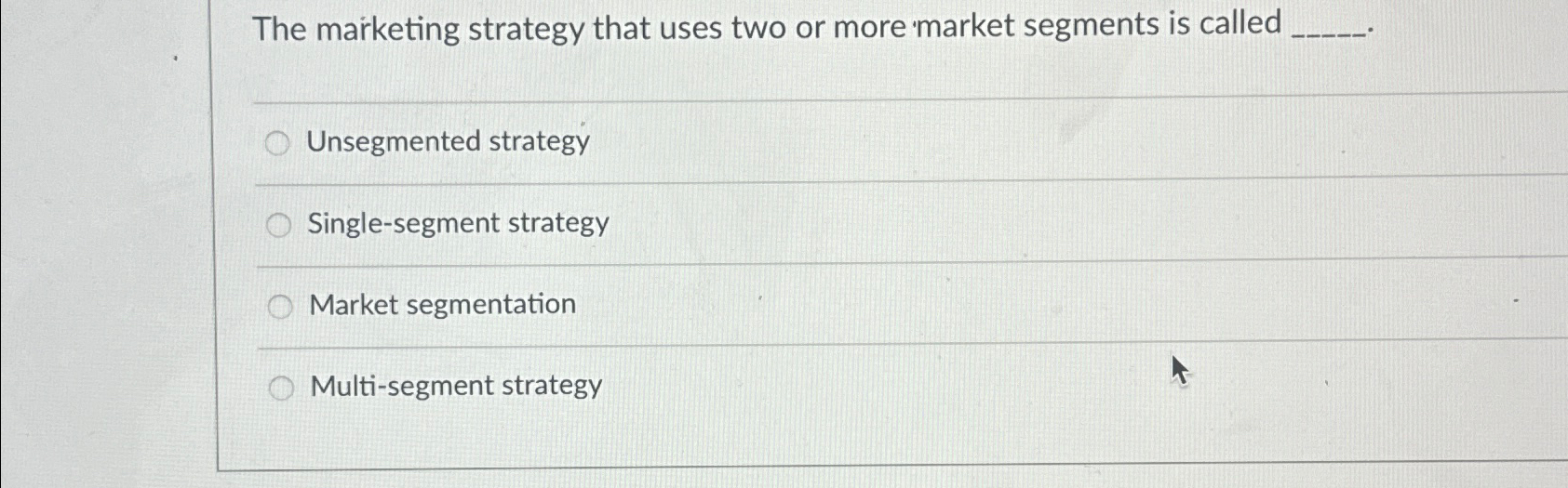 Solved The marketing strategy that uses two or more market | Chegg.com