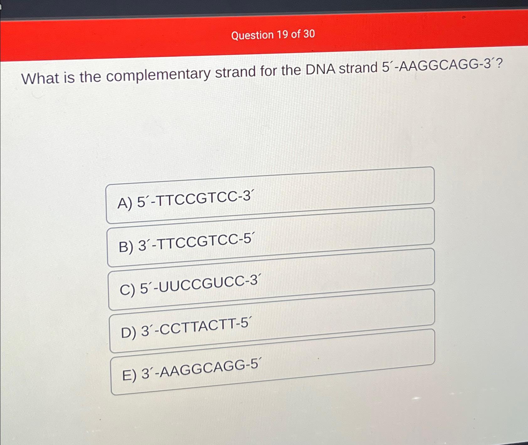 Solved Question 19 ﻿of 30What is the complementary strand | Chegg.com