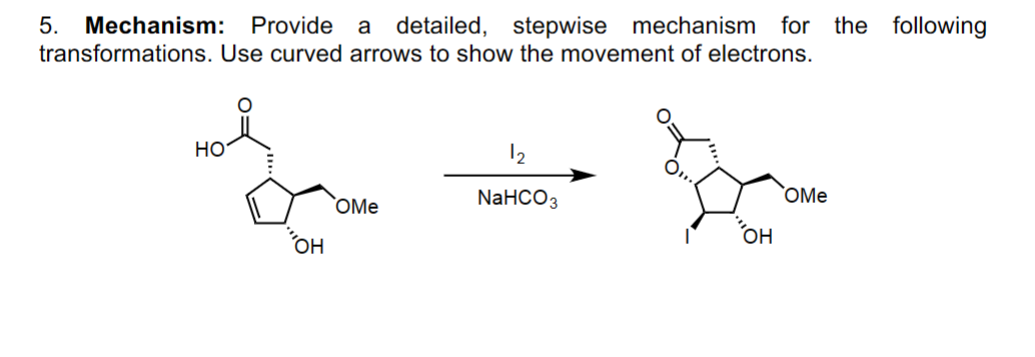 Solved Mechanism: Provide a detailed, stepwise mechanism for | Chegg.com