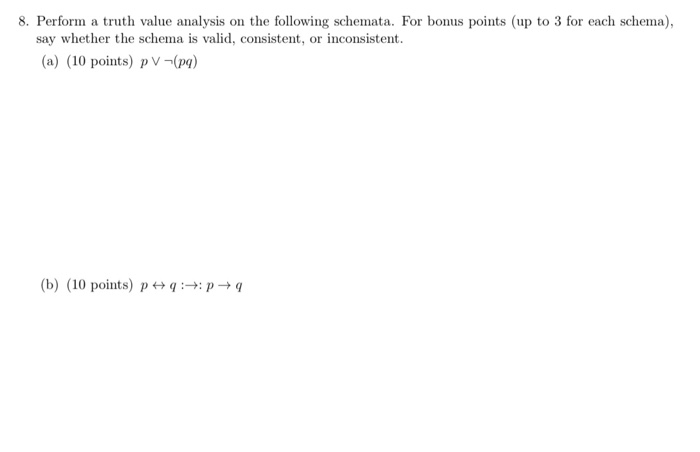 (Solved) : 8 Perform Truth Value Analysis Following Schemata Bonus ... (Solved) : 8 Perform Truth Value Analysis Following Schemata Bonus ...