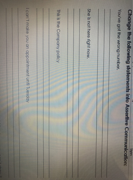 Change the following statements into Assertive | Chegg.com