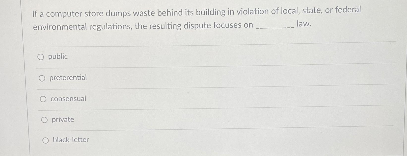Solved If a computer store dumps waste behind its building | Chegg.com