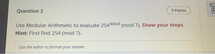 Solved Question 2 5 Points Use Modular Arithmetic to | Chegg.com
