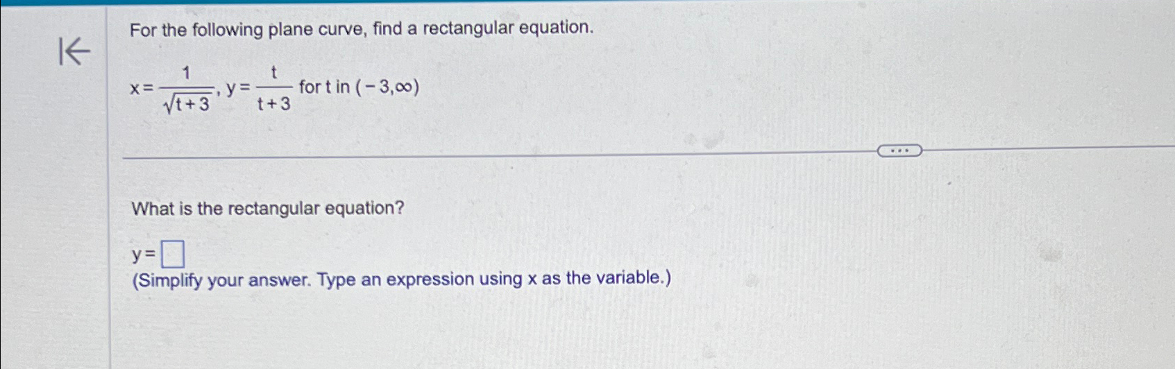 Solved For the following plane curve, find a rectangular | Chegg.com