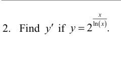 Solved 2. Find y' if y = 2ln(x). In) | Chegg.com