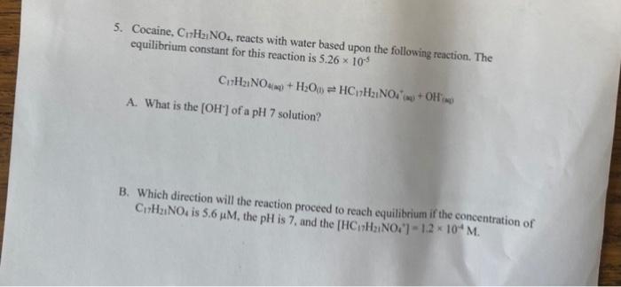 Solved 5. Cocaine, C1H2NO4, reacts with water based upon the | Chegg.com