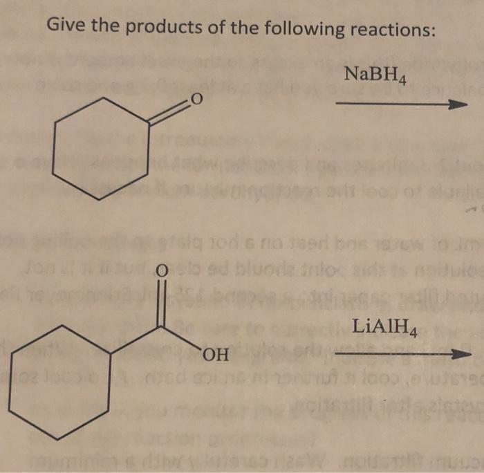 Solved Give the products of the following reactions: NaBH4 0 | Chegg.com