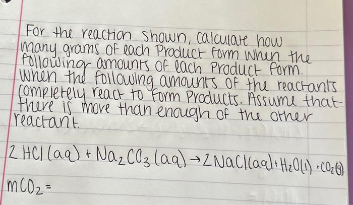 Solved For the reaction shown, calculate how many, grams of | Chegg.com