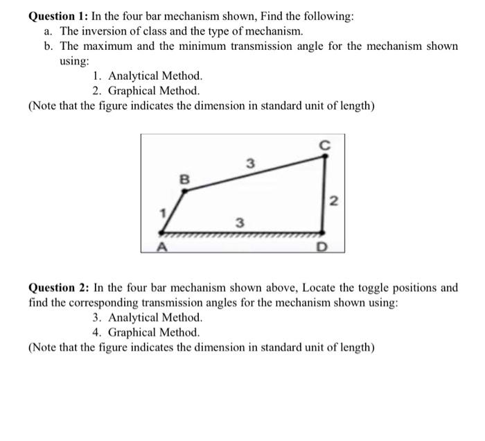 Solved Question 1: In the four bar mechanism shown, Find the | Chegg.com
