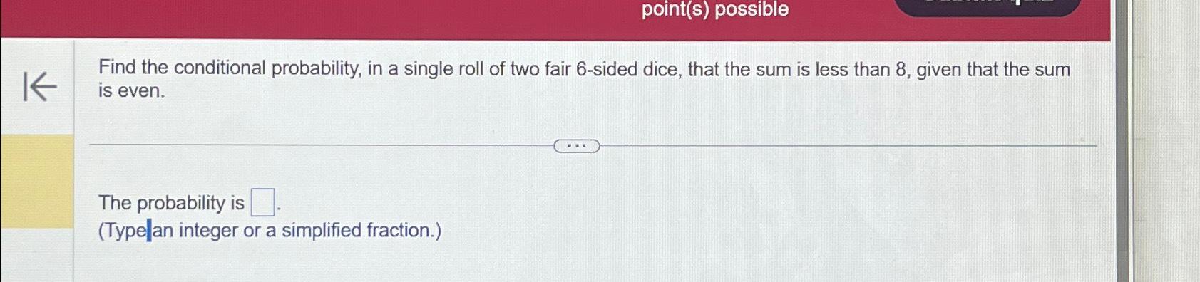 Solved Find the conditional probability, in a single roll of | Chegg.com