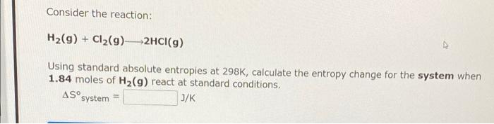 Solved Consider the reaction: H₂(g) + Cl₂(g) 2HCl(g) Using | Chegg.com