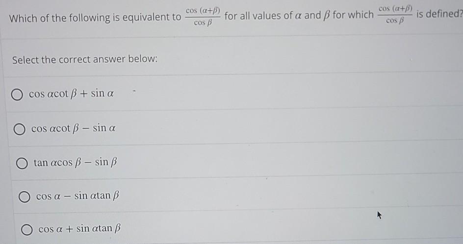 Solved Which of the following is equivalent to cos (a+B) cos | Chegg.com