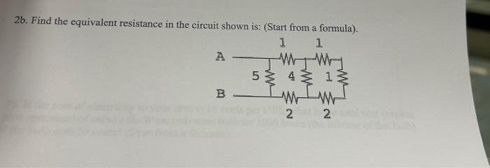 Solved 2b. Find the equivalent resistance in the circuit | Chegg.com