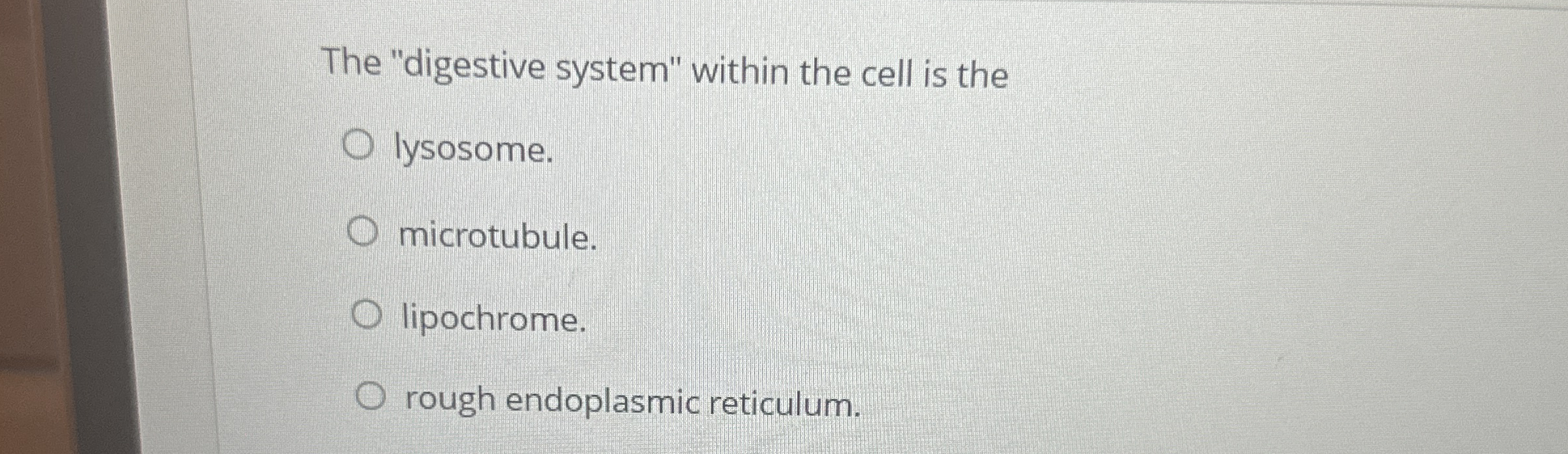 Solved The "digestive system" within the cell is | Chegg.com