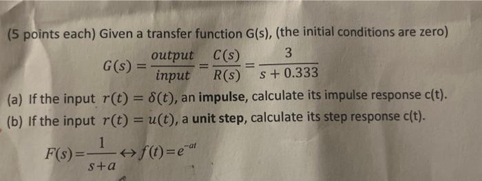 Solved (5 points each) Given a transfer function G(s), (the | Chegg.com