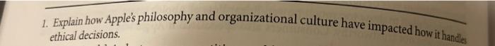 Solved 1. Explain how Apple's philosophy and organizational | Chegg.com