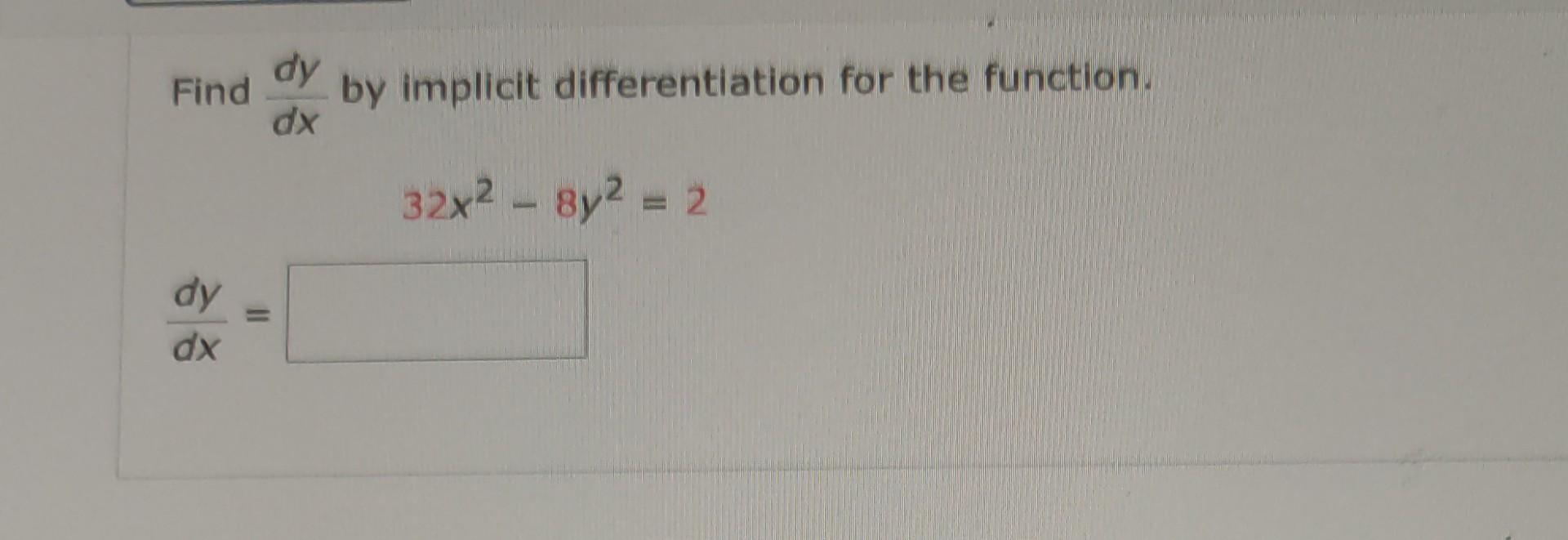 Solved Find dxdy by implicit differentiation for the | Chegg.com