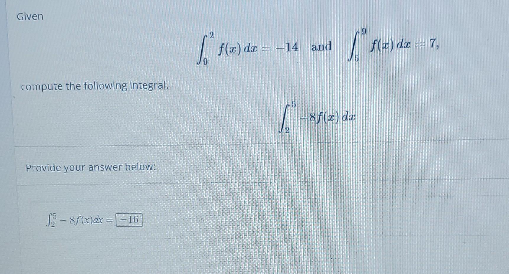 Solved 2 6². f(x) dx -14 and 5 Sº 9 ['s -8 f(x) dx f(x) dx = | Chegg.com