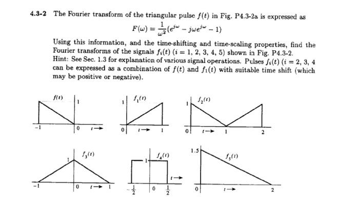 Solved 4.3-2 The Fourier transform of the triangular pulse | Chegg.com