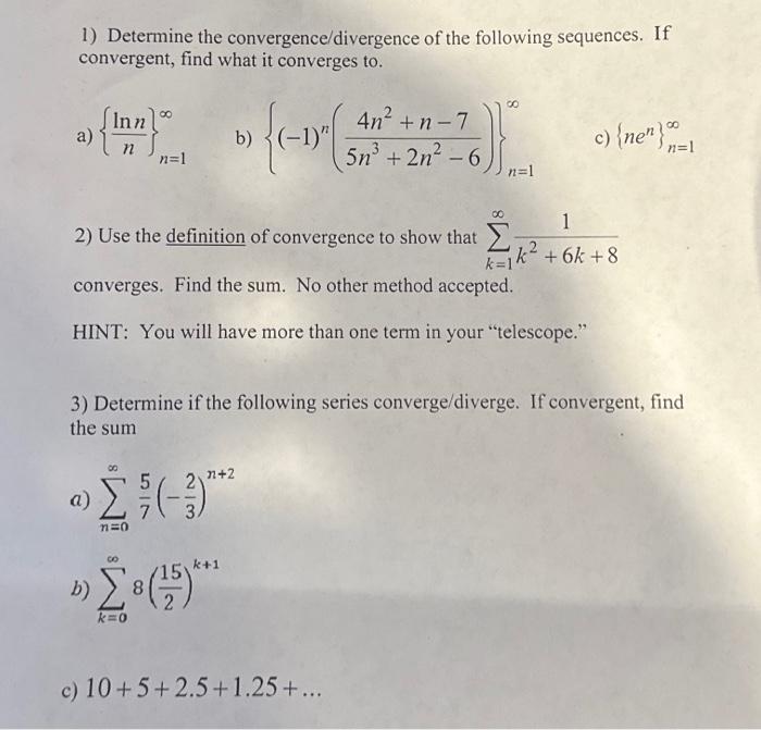 1) Determine the convergence/divergence of the | Chegg.com