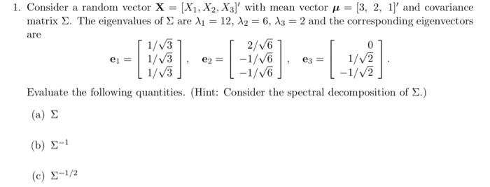 Solved 1. Consider a random vector X = (X1, X2, X3]' with | Chegg.com