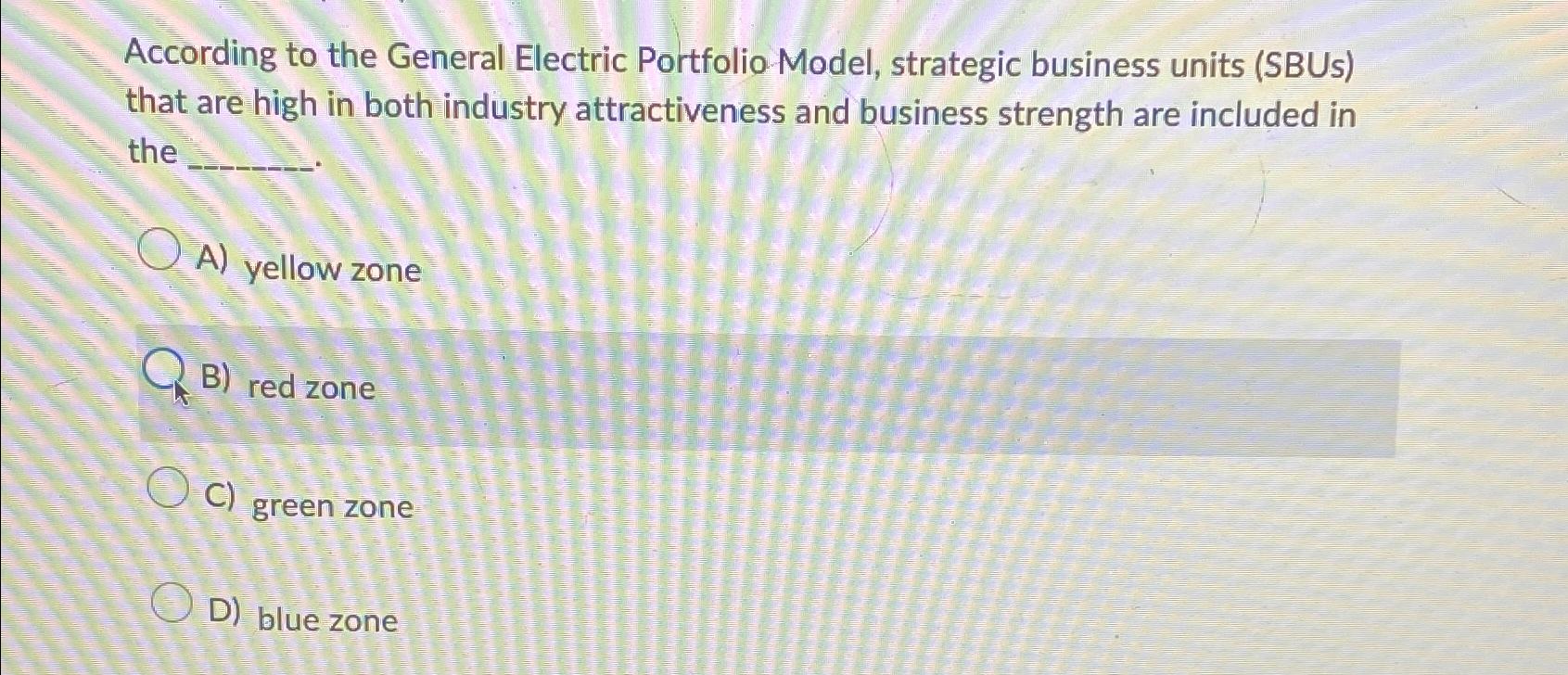 Solved According to the General Electric Portfolio Model, | Chegg.com