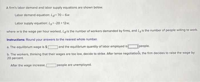 Solved A firm's labor demand and labor supply equations are | Chegg.com