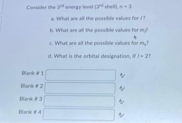 Solved Consider the 3rd energy level (3rd shell), n=3 a. | Chegg.com