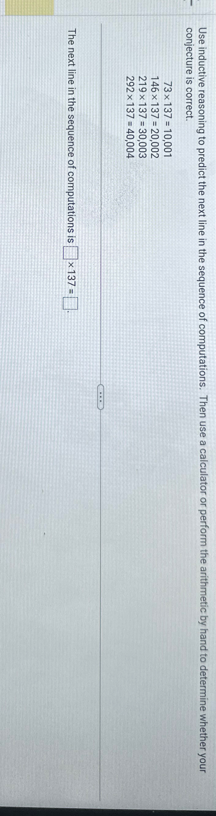 Solved Use inductive reasoning to predict the next line in | Chegg.com