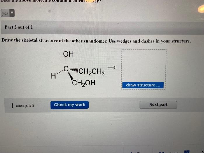 Solved Draw the skeletal structure of the other enantiomers. | Chegg.com