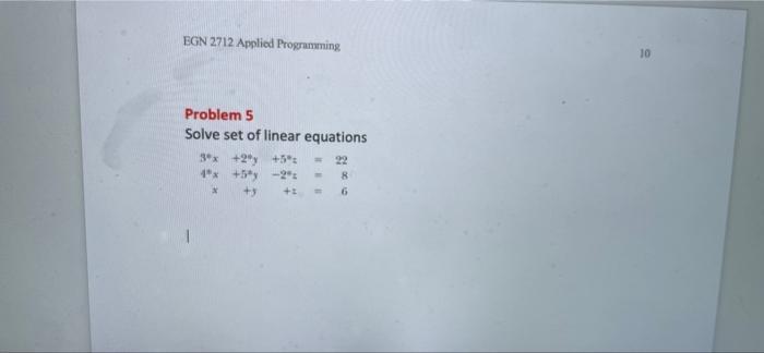 Solved Egn 2712 Applied Programming 10 Problem 5 Solve Set 