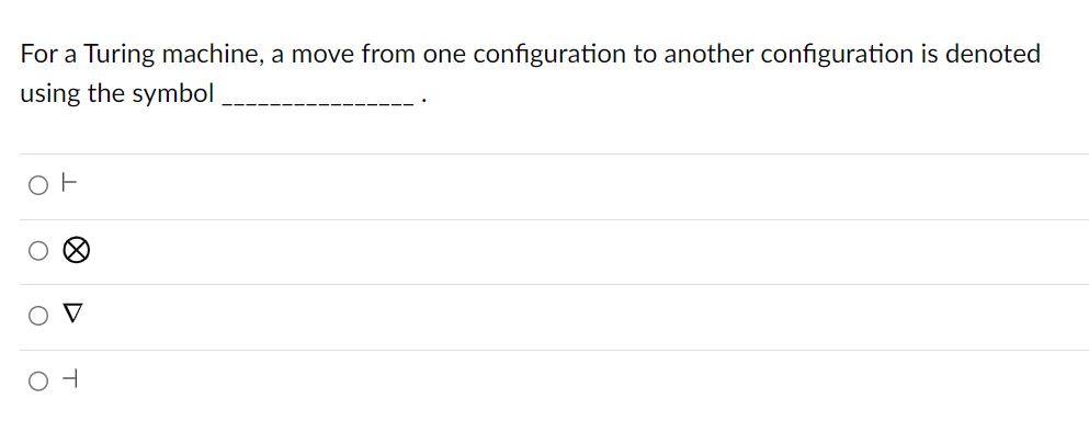 Solved For a Turing machine, a move from one configuration | Chegg.com