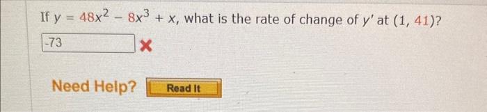 Solved If y=48x2−8x3+x, what is the rate of change of y′ at | Chegg.com