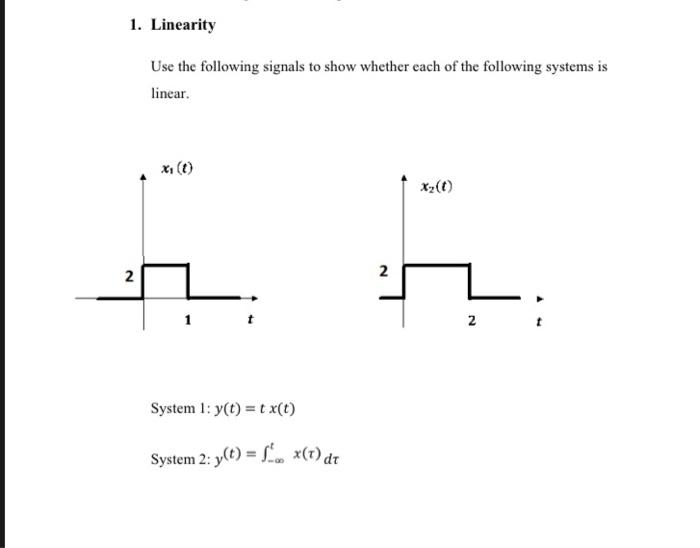 Solved 1. Linearity Use the following signals to show | Chegg.com