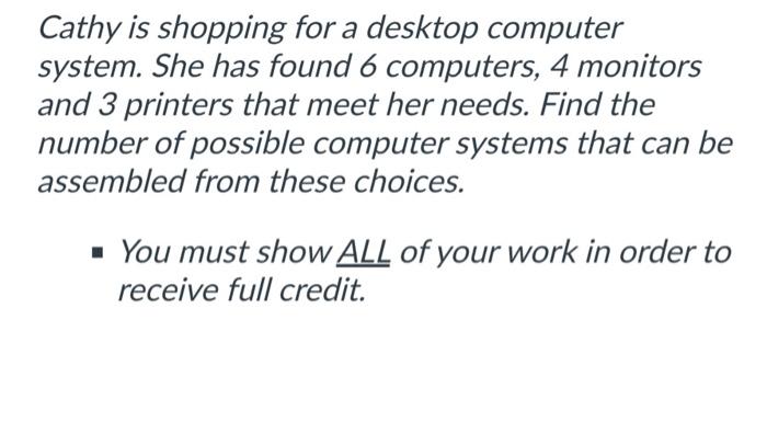 Solved Cathy is shopping for a desktop computer system. She | Chegg.com