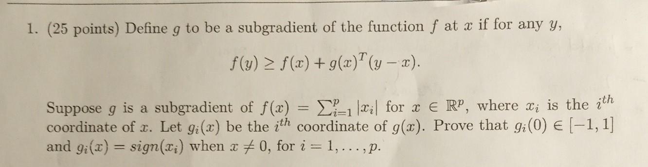 Solved (25 points) Define g to be a subgradient of the | Chegg.com