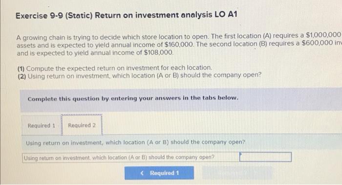 Solved Exercise 9-9 (Static) Return on investment analysis | Chegg.com