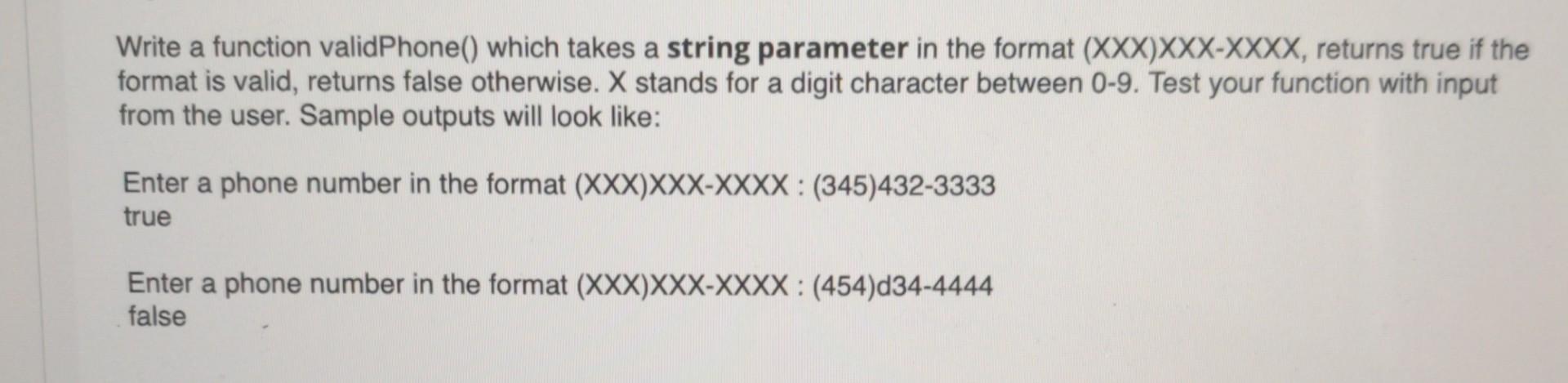Solved Write a function validPhone() which takes a string | Chegg.com