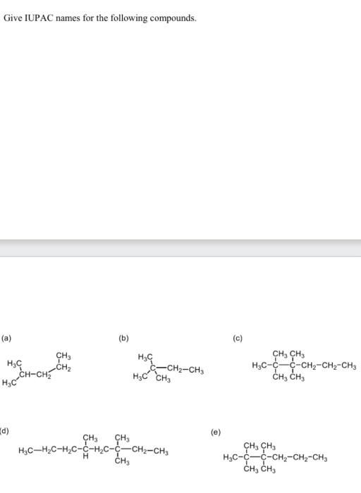 Solved Give IUPAC names for the following compounds. (a) (b) | Chegg.com