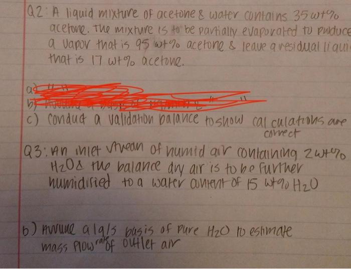 Solved Q2: A liquid mixture of acetone & water contains 35 | Chegg.com