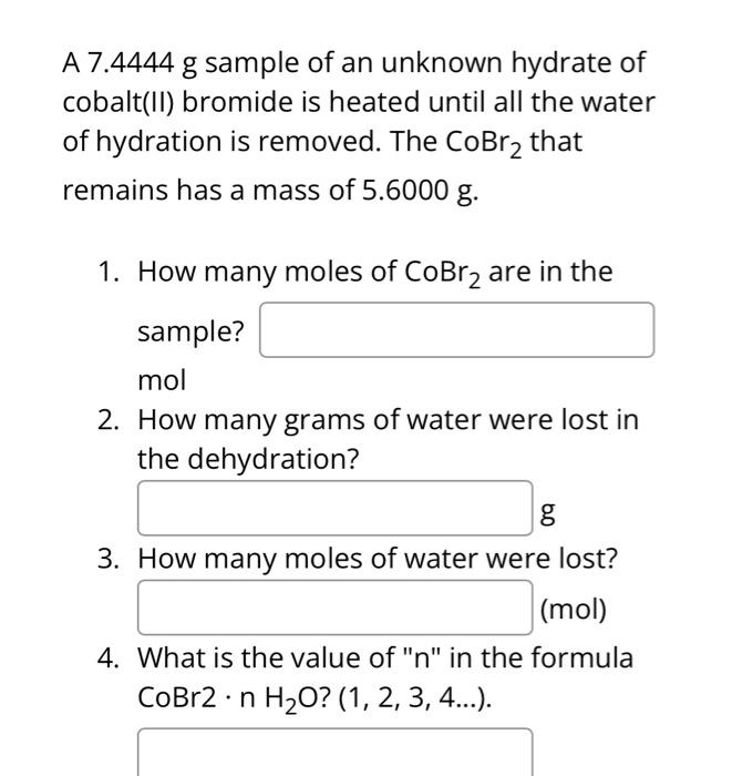Solved A 7.4444 g sample of an unknown hydrate of cobalt(II) | Chegg.com