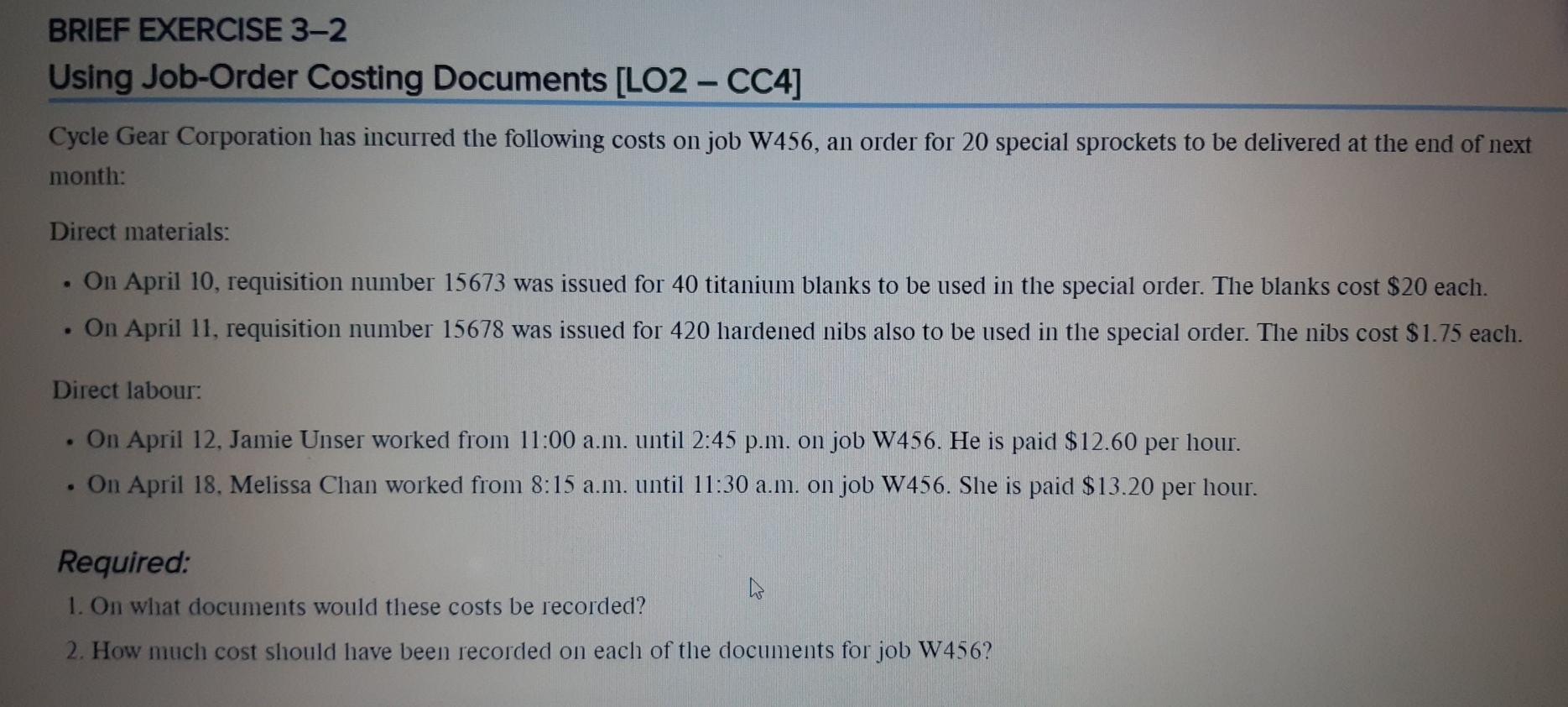 Solved BRIEF EXERCISE 3-2 Using Job-Order Costing Documents | Chegg.com Solved BRIEF EXERCISE 3-2 Using Job-Order Costing Documents | Chegg.com