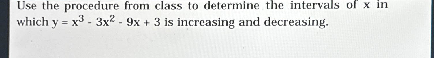 Solved Use the procedure from class to determine the | Chegg.com