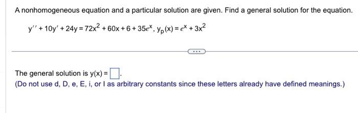 Solved A nonhomogeneous equation and a particular solution | Chegg.com
