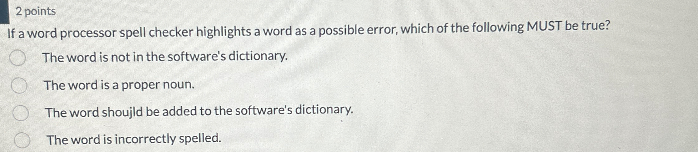 Solved 2 ﻿pointsIf a word processor spell checker highlights | Chegg.com
